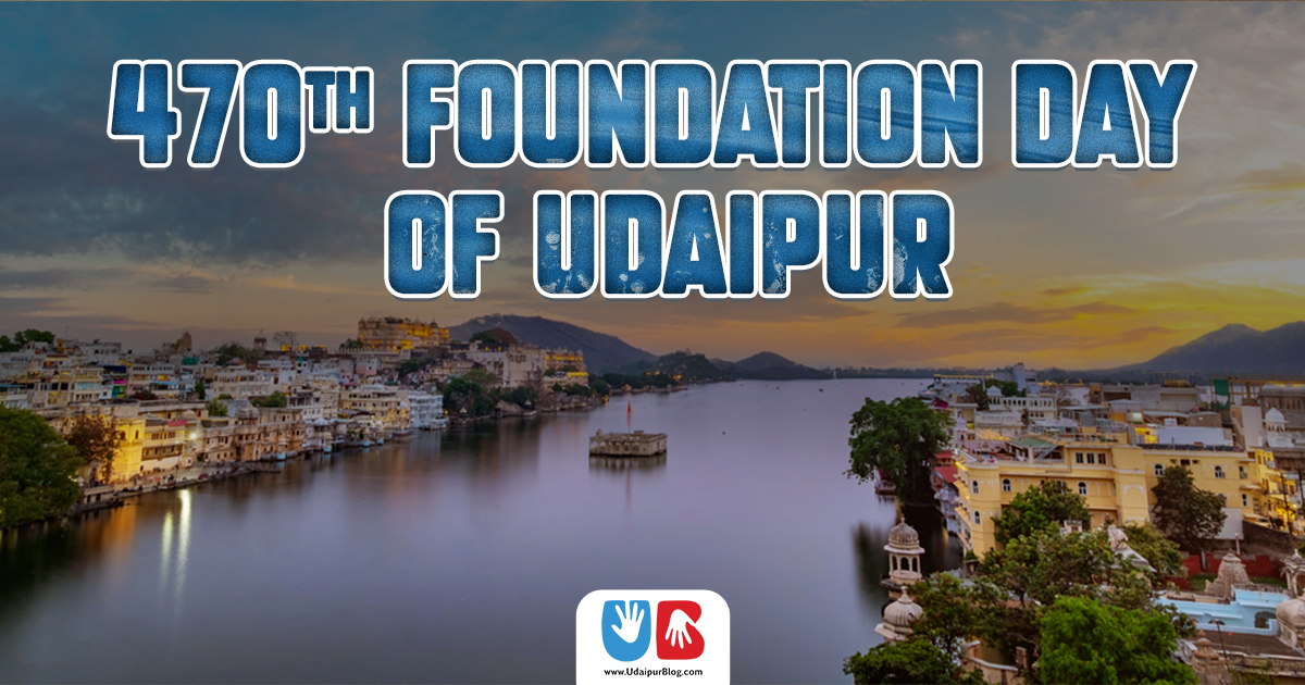 470th Foundation Day of Udaipur – UdaipurBlog